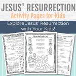Jesus' Resurrection Easter Activity Pages - Kids Bible Teacher