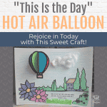 "This is the Day" Hot Air Balloon Bible Verse Craft - Kids Bible Teacher