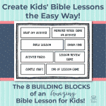 The 8 Building Blocks of an Amazing Bible Lesson for Kids! - Kids Bible ...