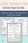 Jesus' Resurrection Easter Activity Pages - Kids Bible Teacher